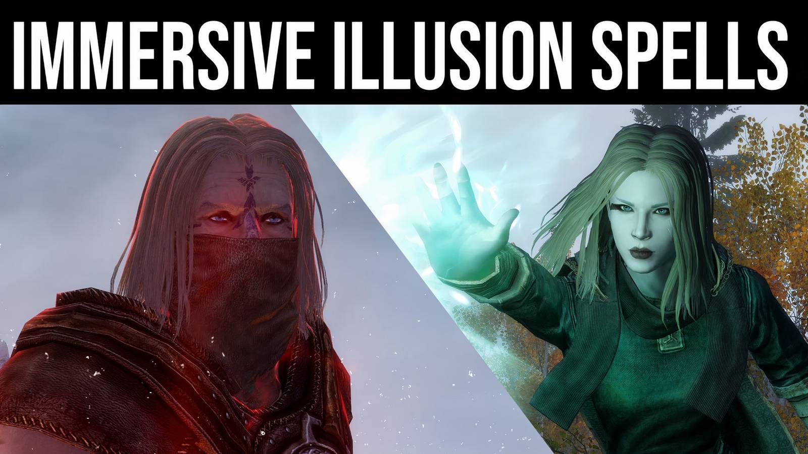 Immersive Illusion Spells - The Elder Scrolls V: Skyrim Special Edition