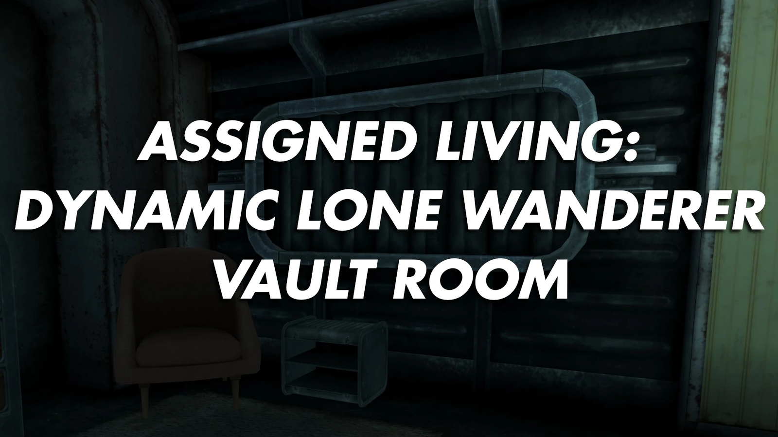 Assigned Living - Dynamic Lone Wanderer Vault Room - Fallout: New Vegas